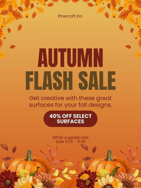 Fall Flash Sale – PineCraft Inc